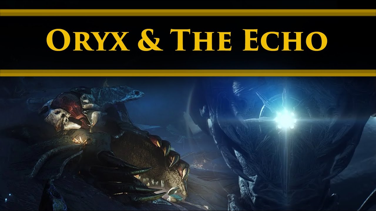 Destiny 2 Lore - Oryx & The Echo! How The Taken King rose again! - YouTube
