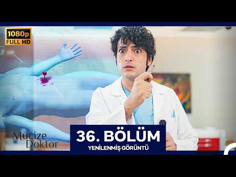 Mucize Doktor 36. Bölüm (Yenilenmiş Görüntü)