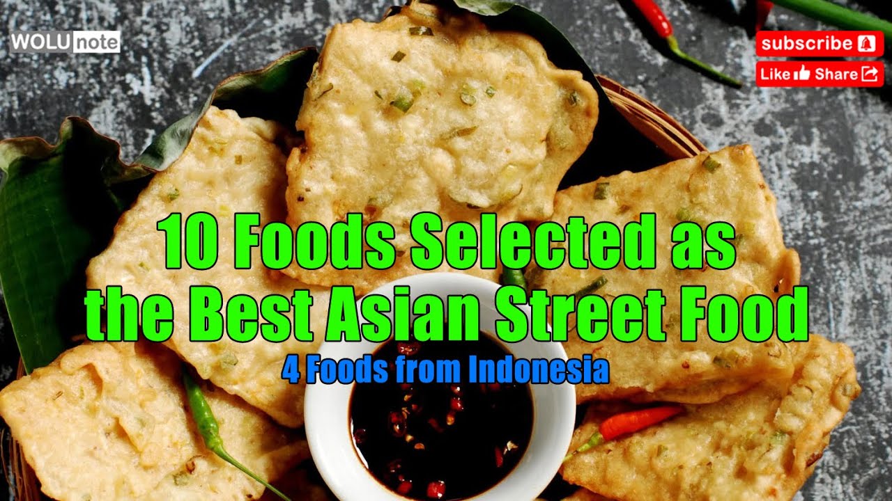 10 best Asian street food which is included in the world's most ...
