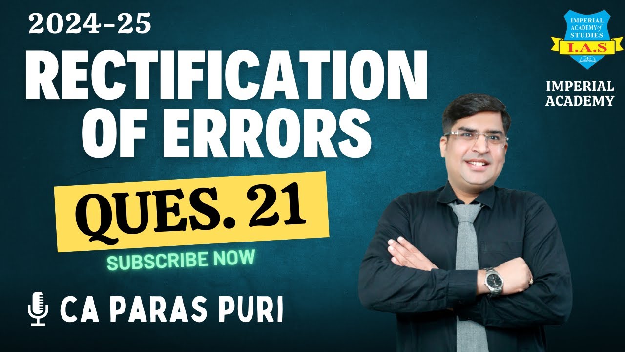 UNSOLVED QUES 21 || RECTIFICATION OF ERRORS || TS GREWAL || CLASS 11th ...