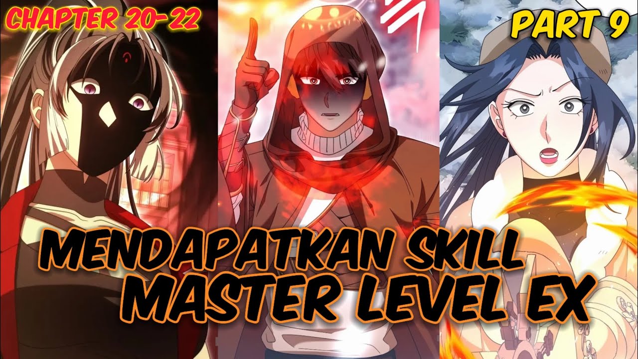 MENDAPATKAN SKILL MASTER LEVEL EX — PART-9 - YouTube