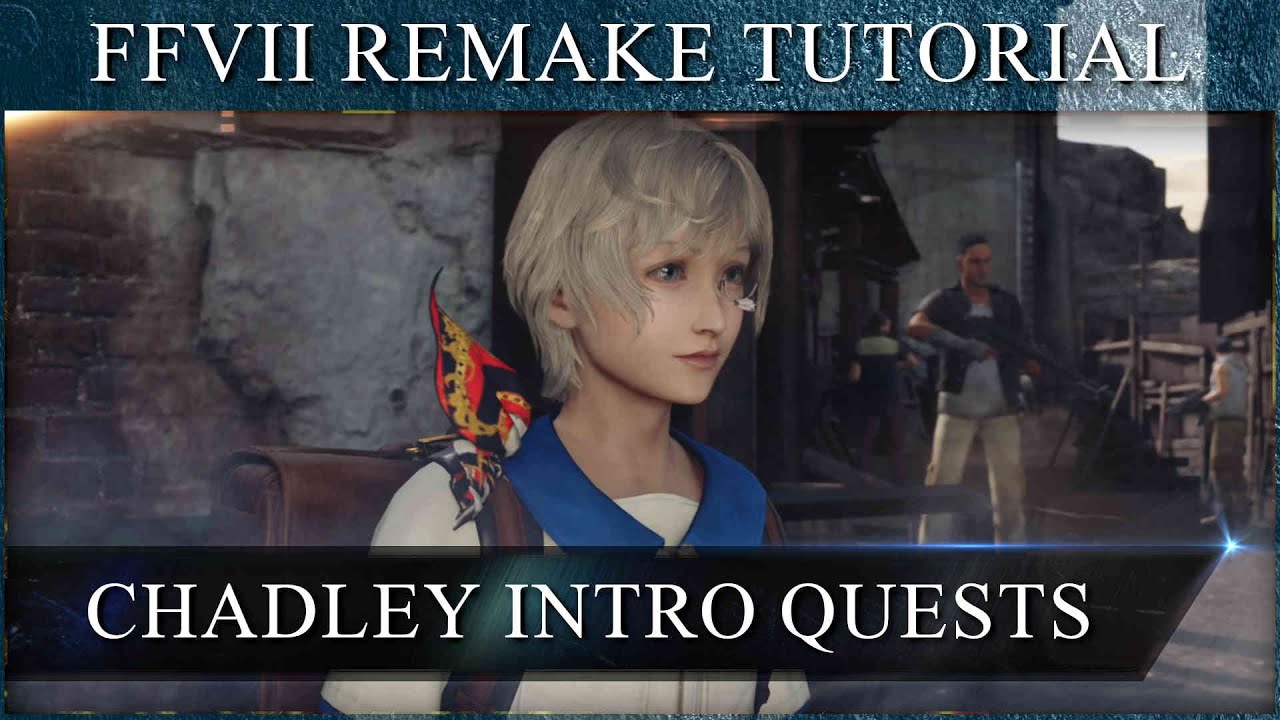 Final Fantasy 7 Remake Guide - Meeting Chadley & completing his intro ...