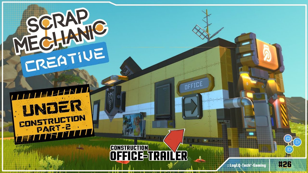 Scrap-Mechanic: Creative. Construction Contraptions, Part2. (LTG #26 ...