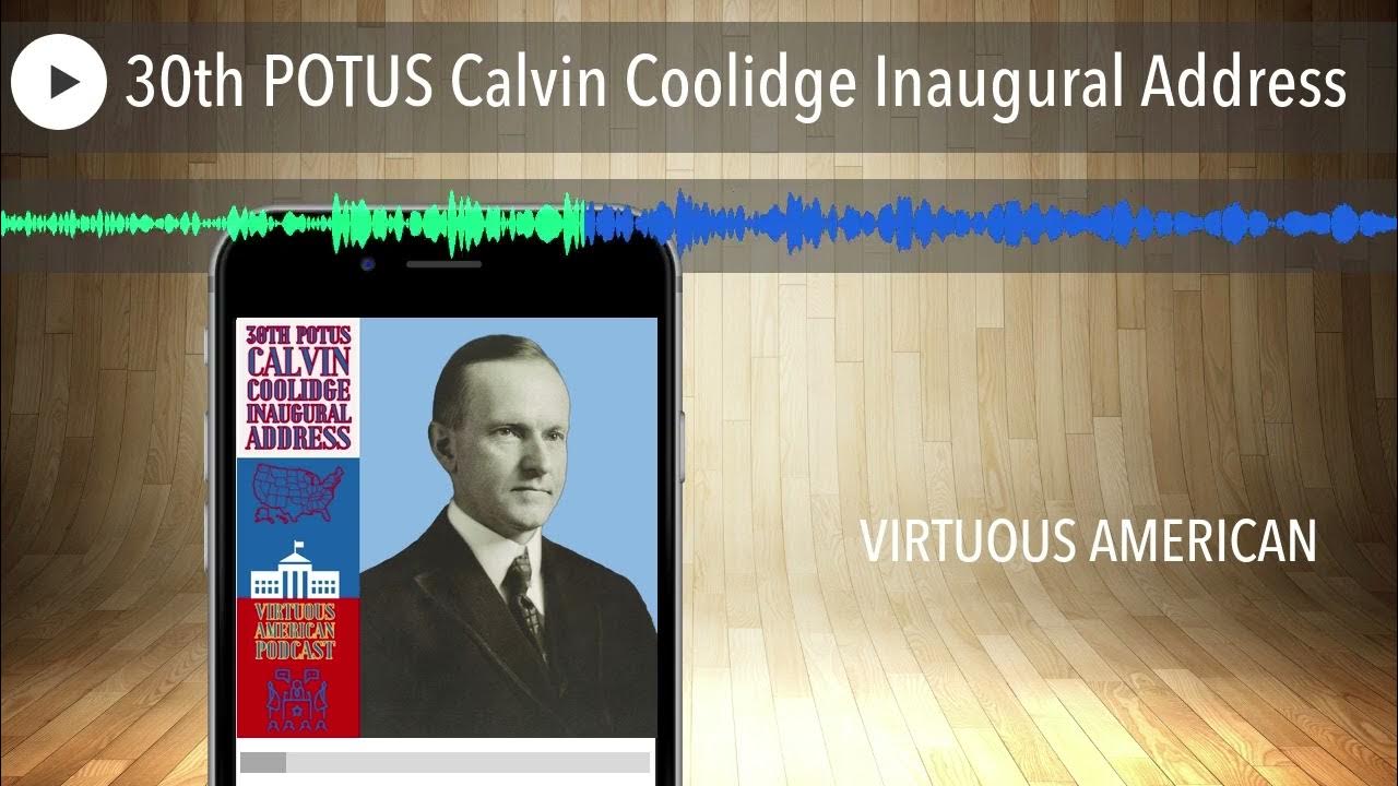 30th POTUS Calvin Coolidge Inaugural Address - YouTube