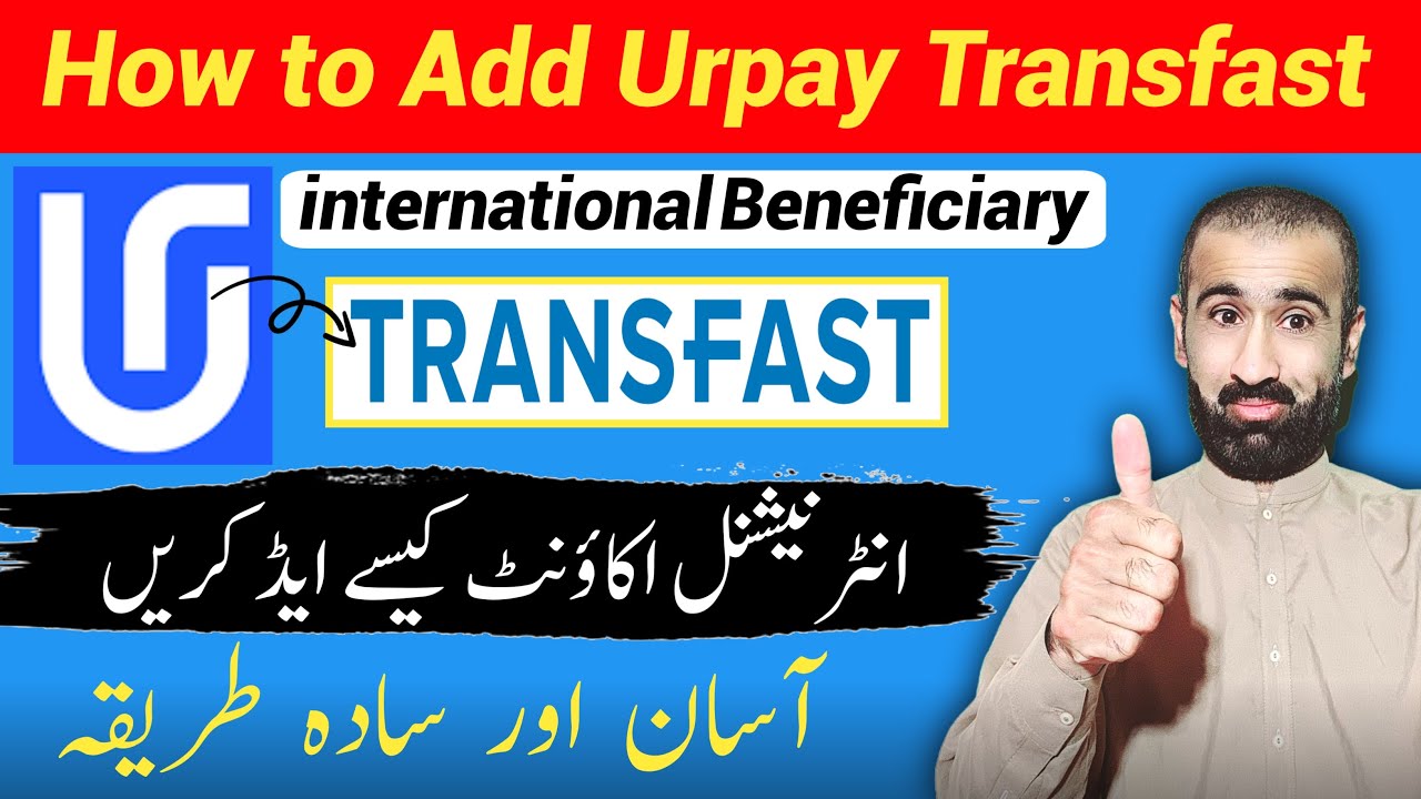 How to Add Urpay Transfast international Beneficiary | Add Urpay ...