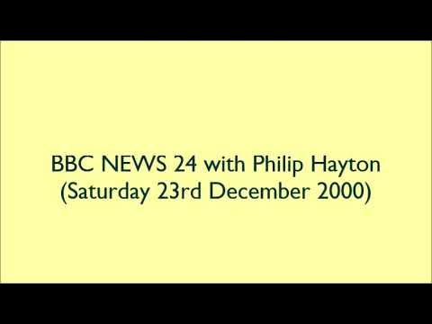 BBC NEWS 24 with Philip Hayton (Saturday 23rd December 2000) - YouTube