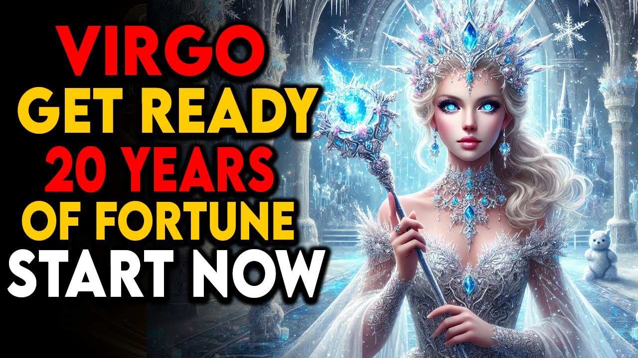 Virgo, Pay Attention! 20 Years of Fortune and Joy Are Coming Your Way ...