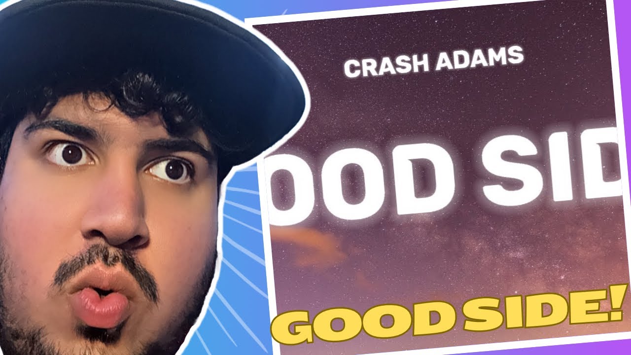 BROUGHT THAT GOOD LIGHT! | CRASH ADAMS - GOOD SIDE REACTION - YouTube