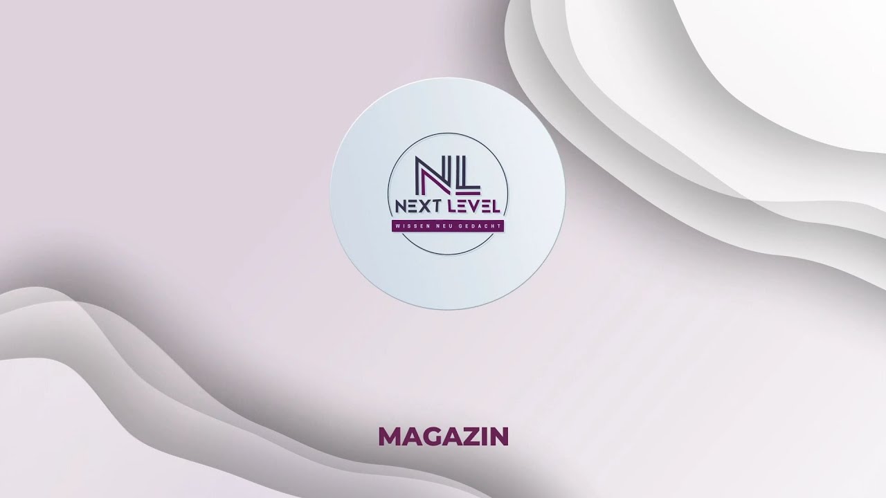 NEXT LEVEL - Wissen neu gedacht MAGAZIN TEASER - YouTube