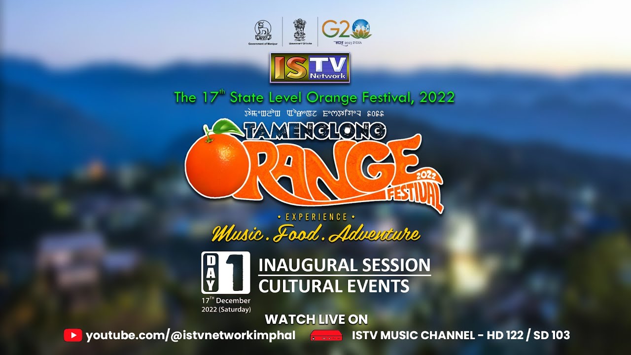 THE 17TH STATE LEVEL ORANGE FESTIVAL 2022 | DAY 01 | INAUGURAL SESSION ...
