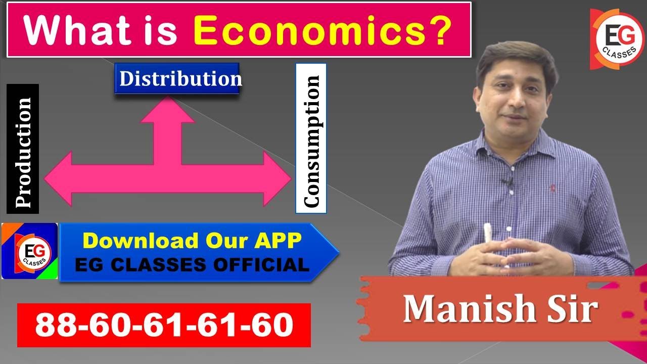 What is Economics? | Production | Distribution | Consumption | Economy ...
