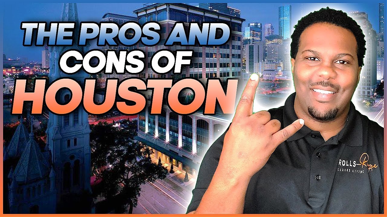 The Real Houston Texas Pros and Cons - YouTube
