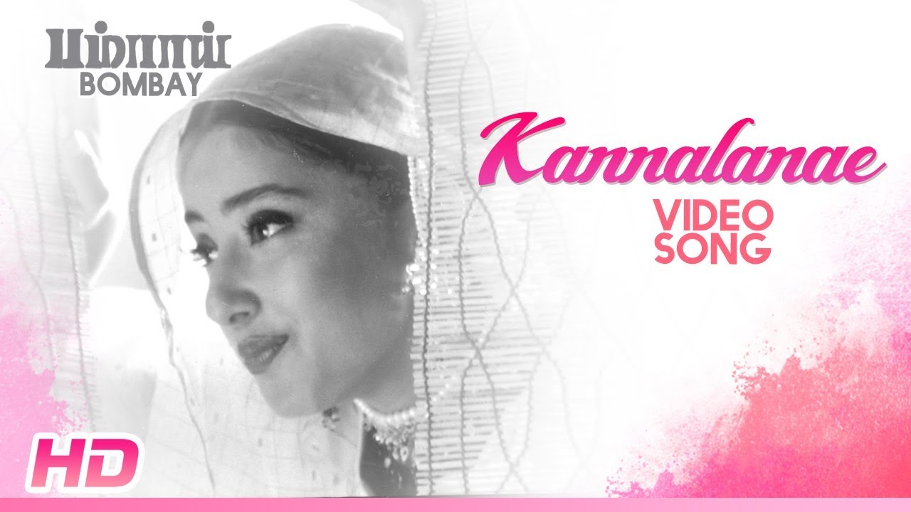 Kannalanae Video Song | Bombay Songs | Arvind Swamy | Manisha Koirala ...