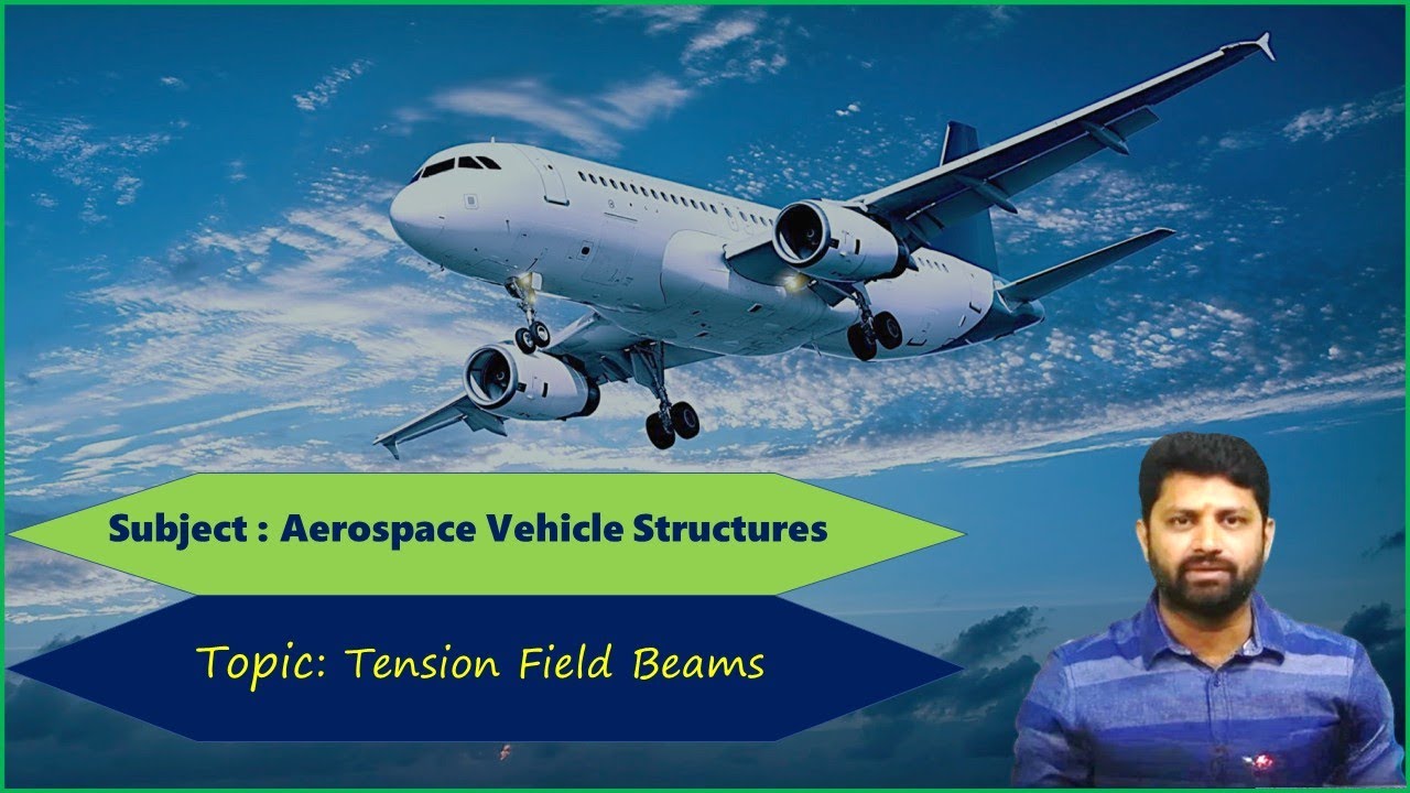 LEC13| Aerospace Vehicle Structures |Tension Field Beams by N. Uday ...