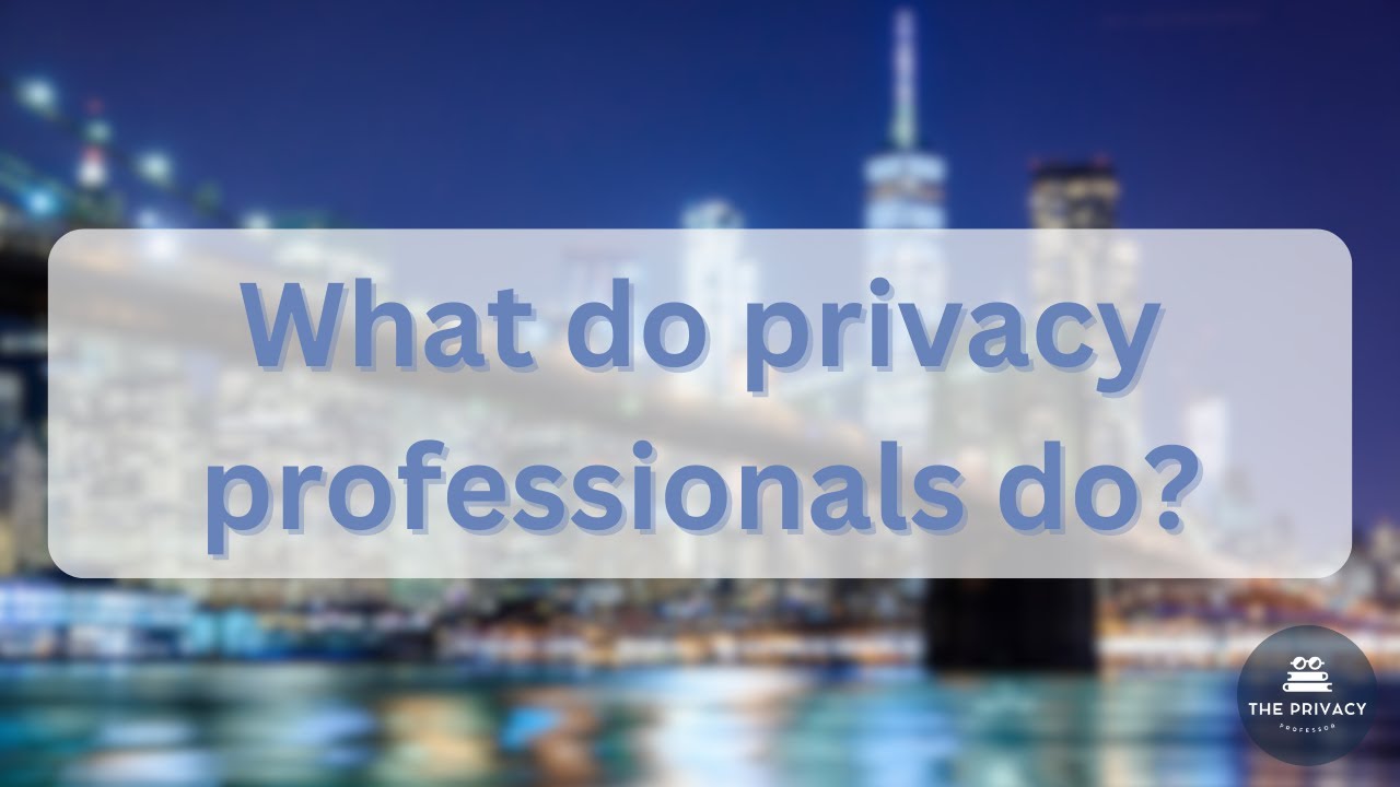 What do privacy professionals do? - CIPP/US Certification v2.6 - YouTube