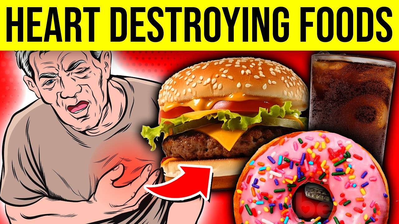 12 HEART DESTROYING Foods You Need To Avoid Eating - YouTube