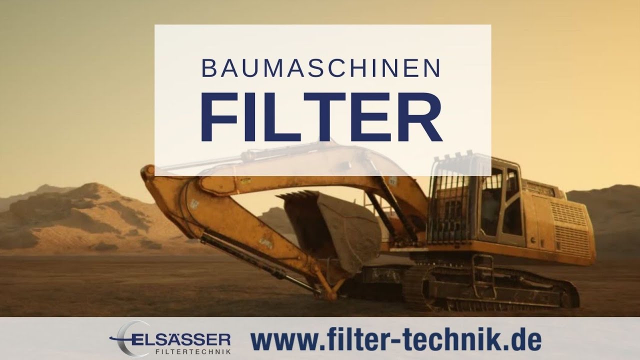 🚧 Filter für Baumaschinen? Haben wir! 🏗️ | ELSÄSSER Filtertechnik - YouTube