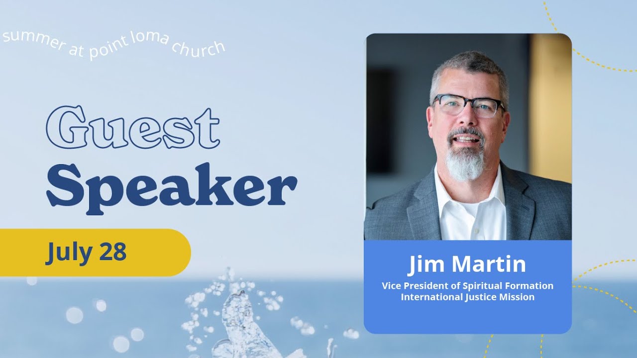 SUMMER GUEST SPEAKER SERIES: Mission of Jesus: Jim Martin - YouTube
