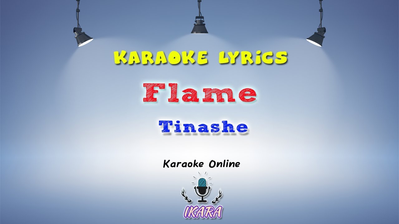 [KARAOKE] Tinashe - Flame - YouTube