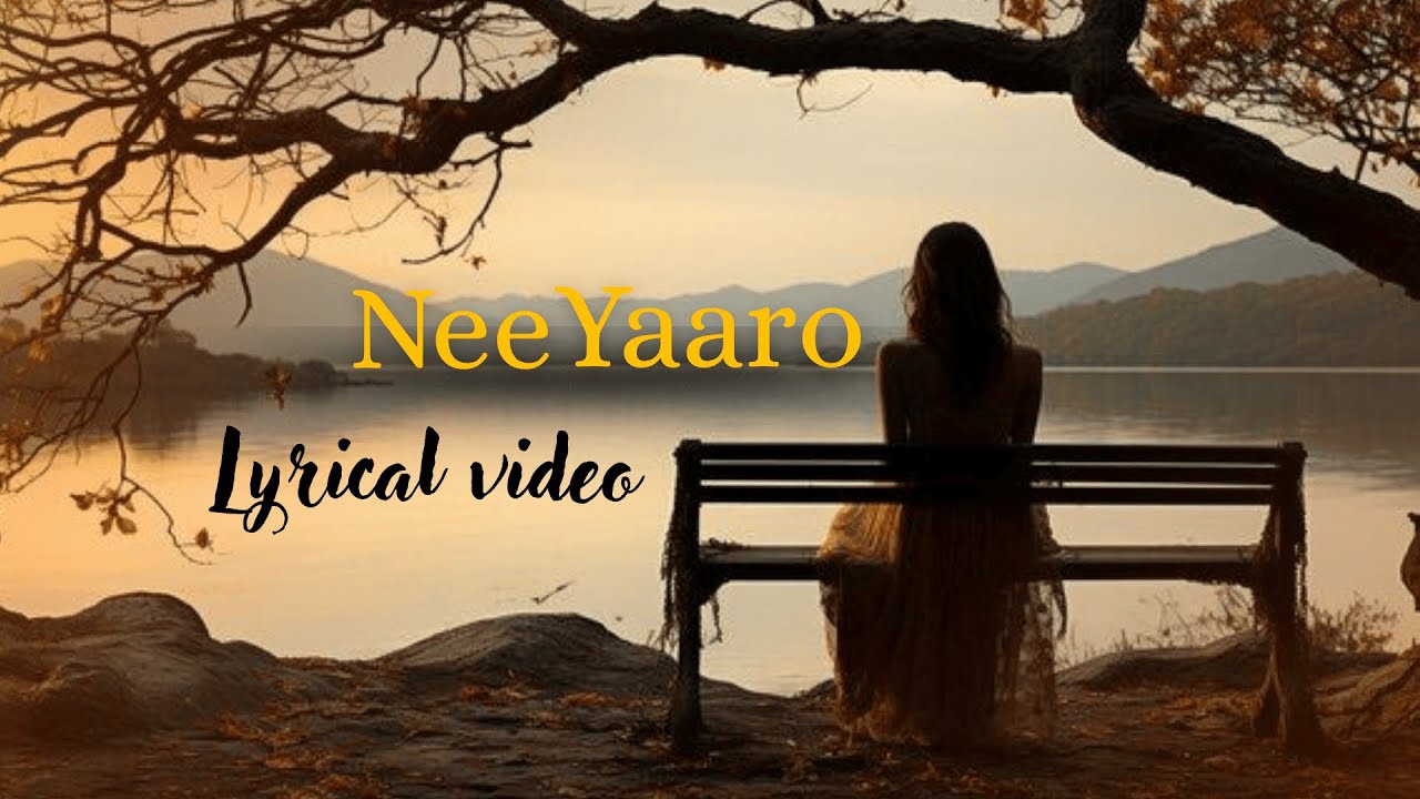 Nee Yaaro | Lyrical Video | Tamil Indie Song | Soulful Tamil Indie ...