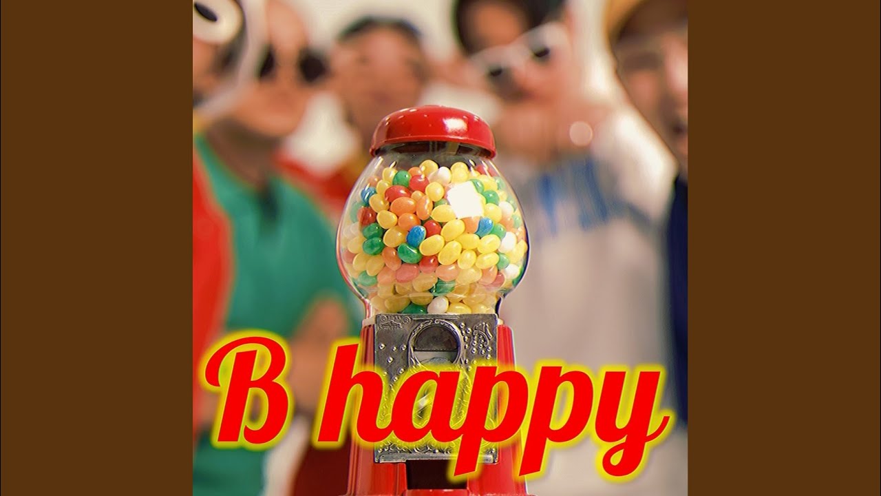 B happy (행복해져라) - YouTube