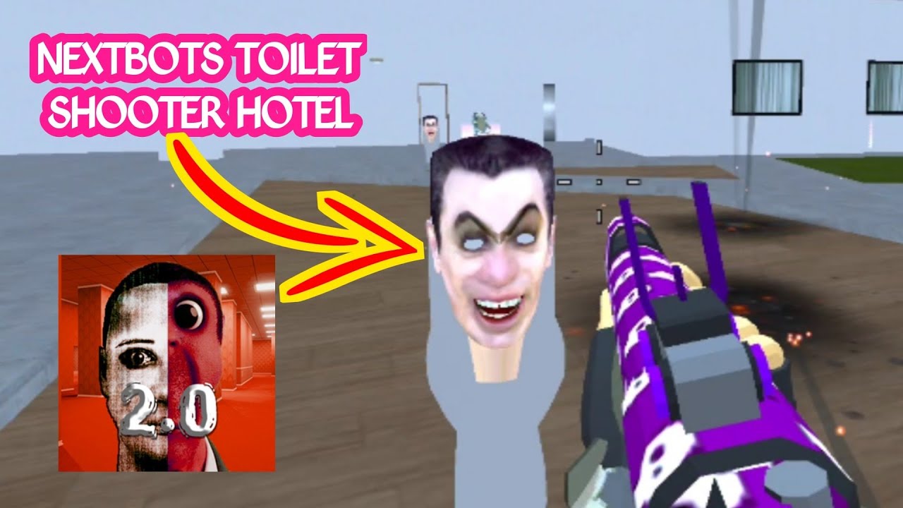 NEXTBOT SHOOTER 2.0 TOILET CHASING | TOILET SHOOTER HOTEL | GAME IND ...