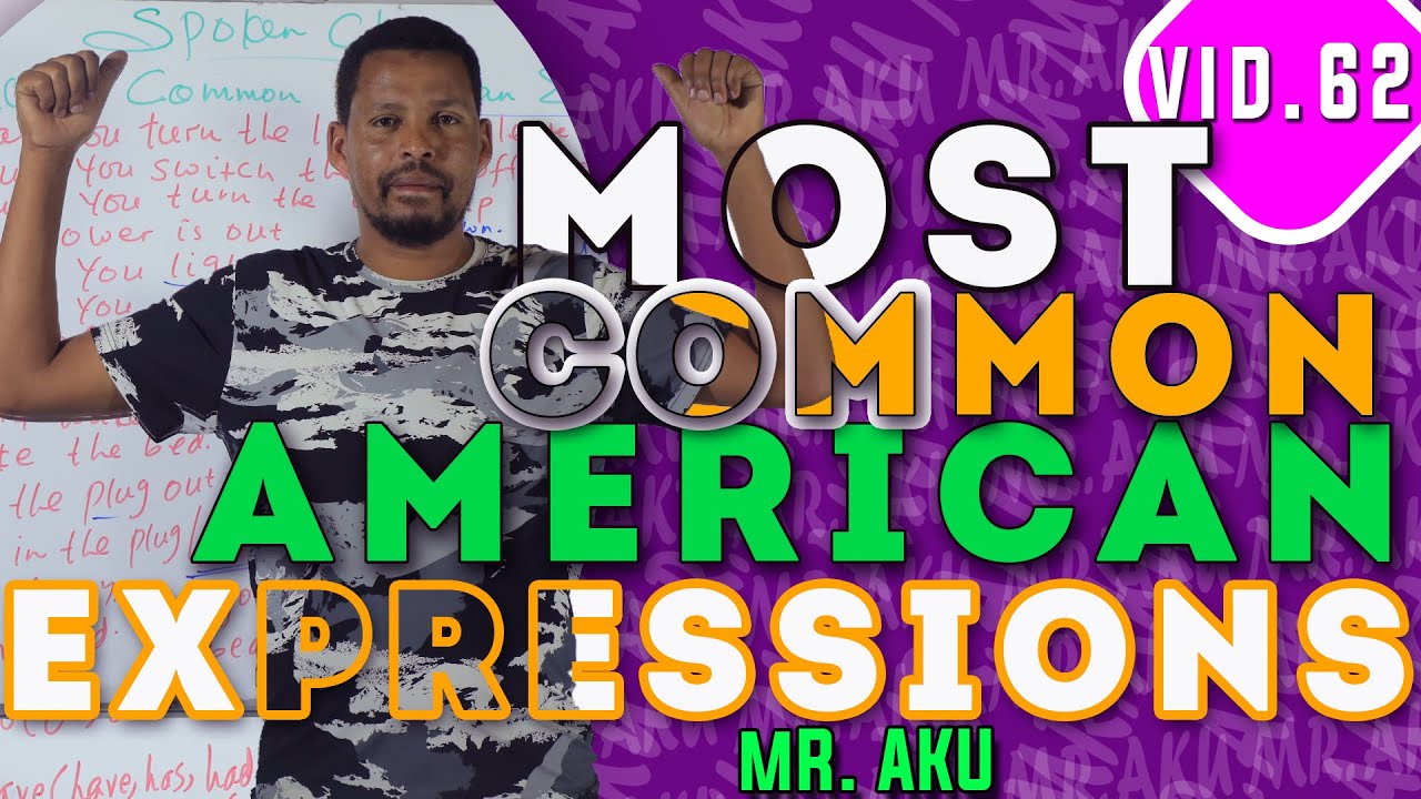 Most Common American Expressions (With Example) with Mr. Aku - YouTube