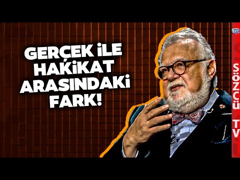 Celal Şengör ile Gerçek ve Hakikat Arasındaki Fark! 'Gerçeği Gördüğünüzü Zannedersiniz'
