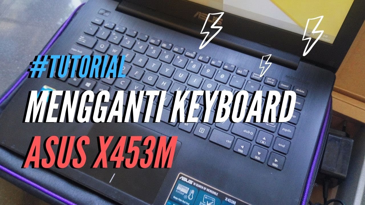 CARA MENGGANTI KEYBOARD LAPTOP ASUS X453M - YouTube