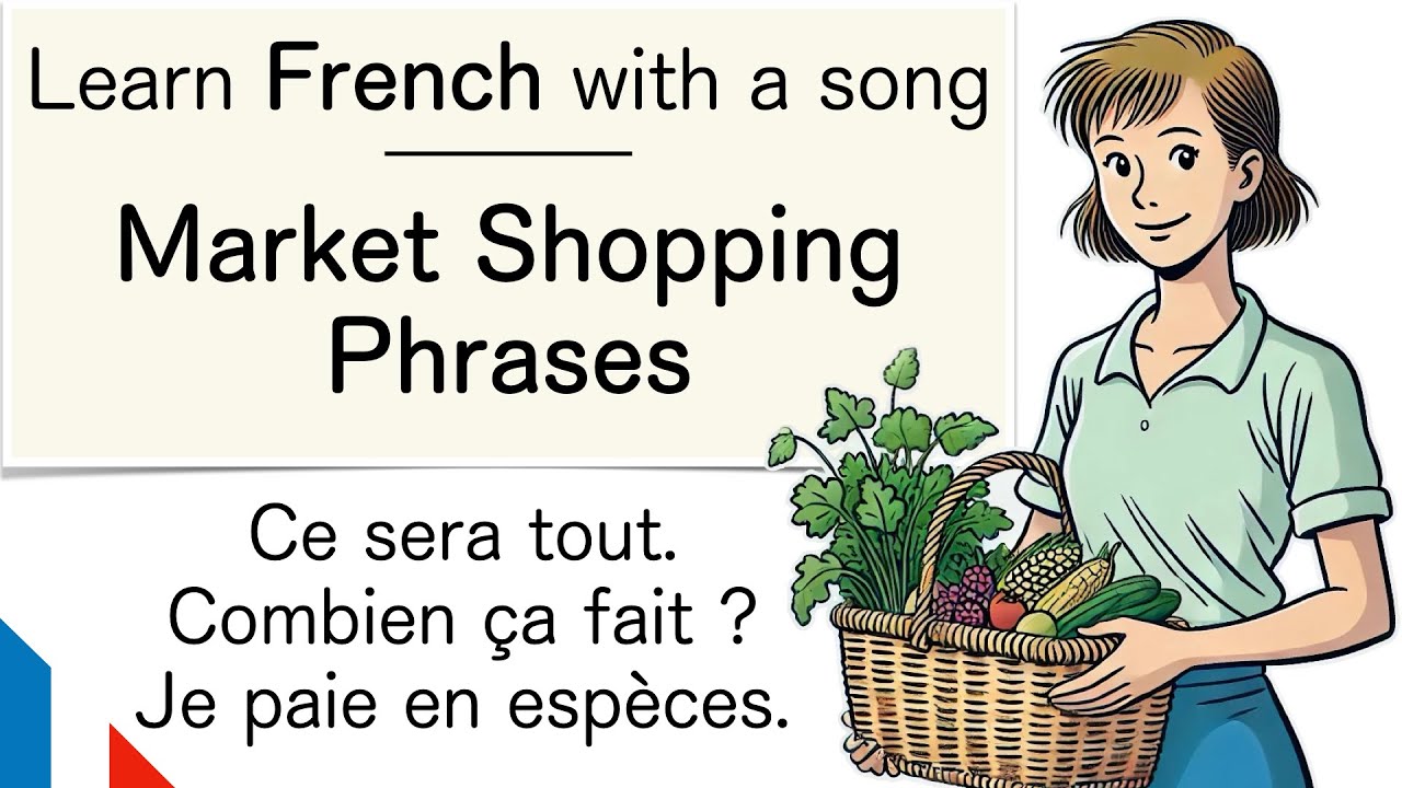 Market Shopping Phrases - DELF A1 - Learn French with a song - YouTube