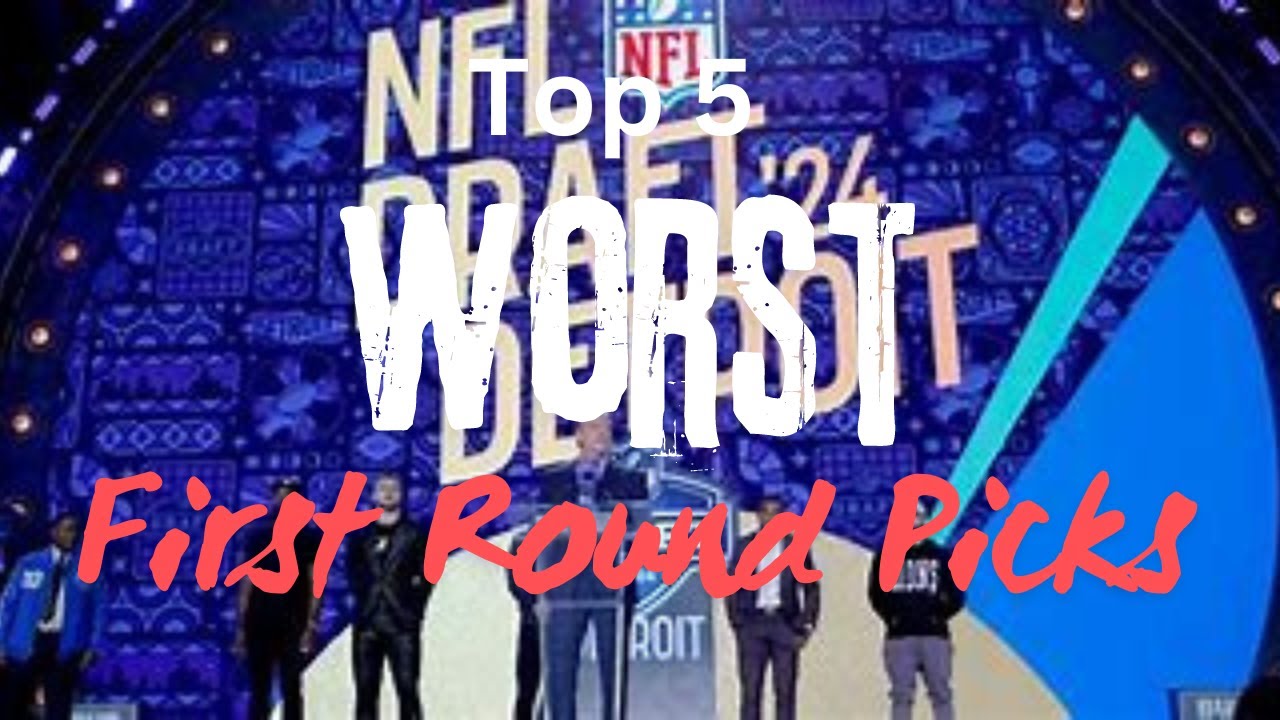 Top 5 WORST 1st Round Picks - YouTube