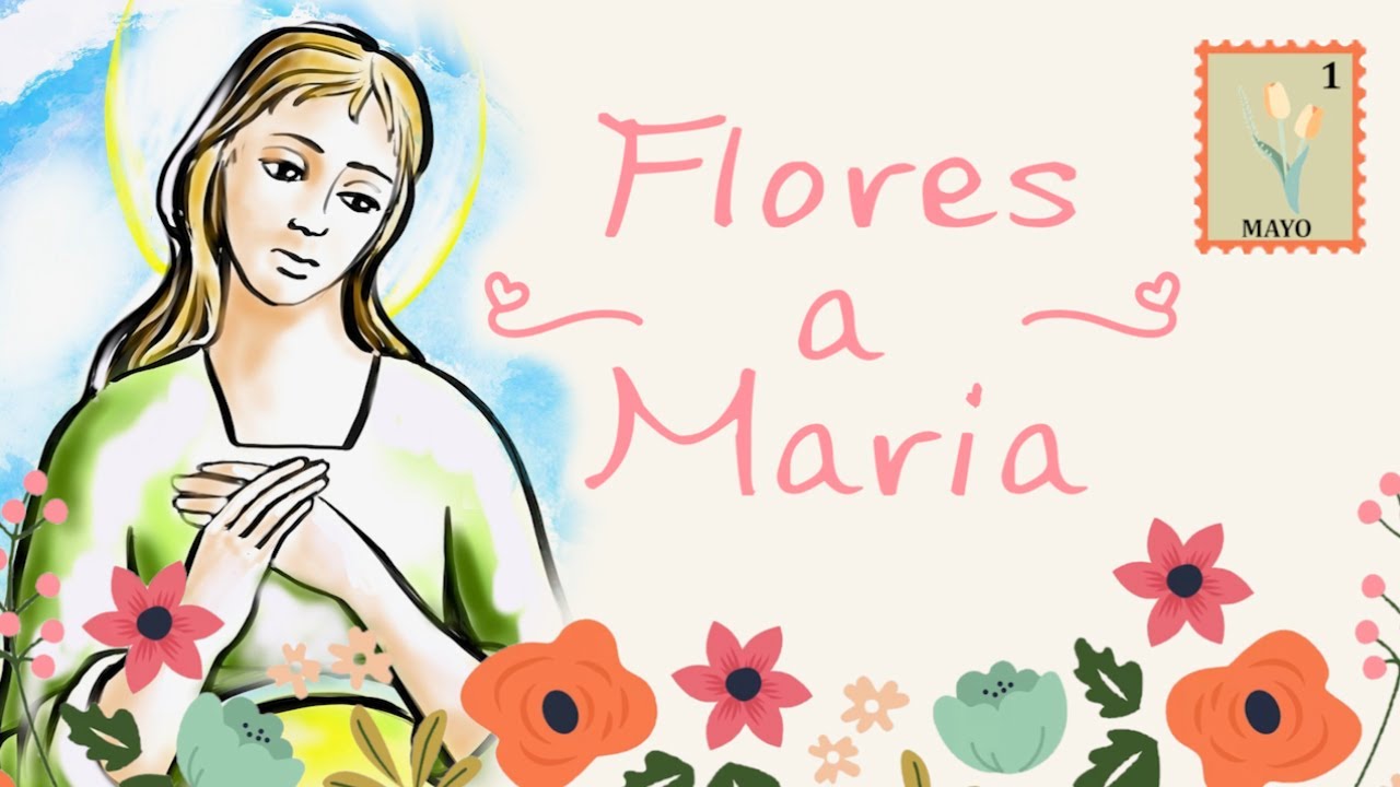💐 FLORES A MARÍA - 1 de mayo 🌹 - YouTube