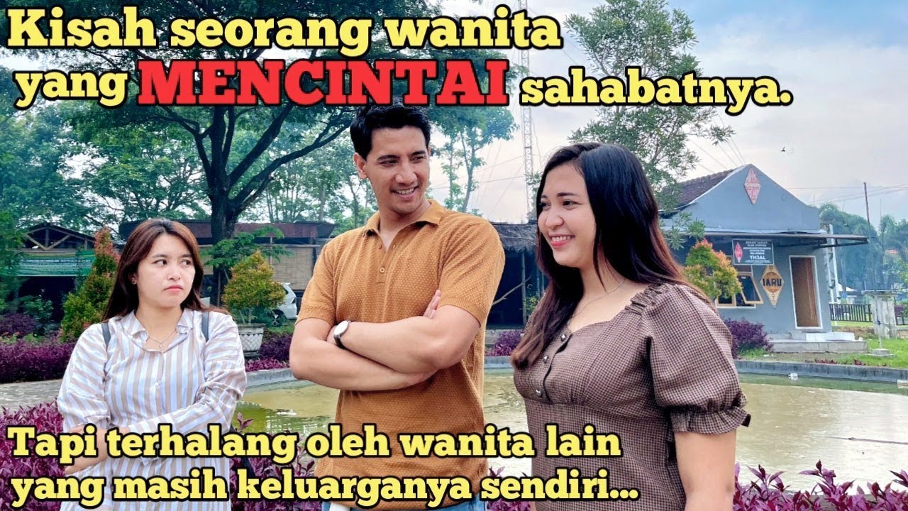 ANTARA CINTA DAN PERSAHABATAN || SKETSA MOVIE || SHORT MOVIE - YouTube
