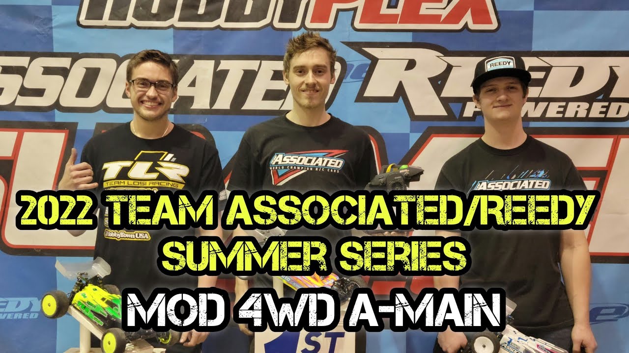 2022 Team Associated/Reedy Summer Series Mod 4wd A-Main - HobbyTown ...