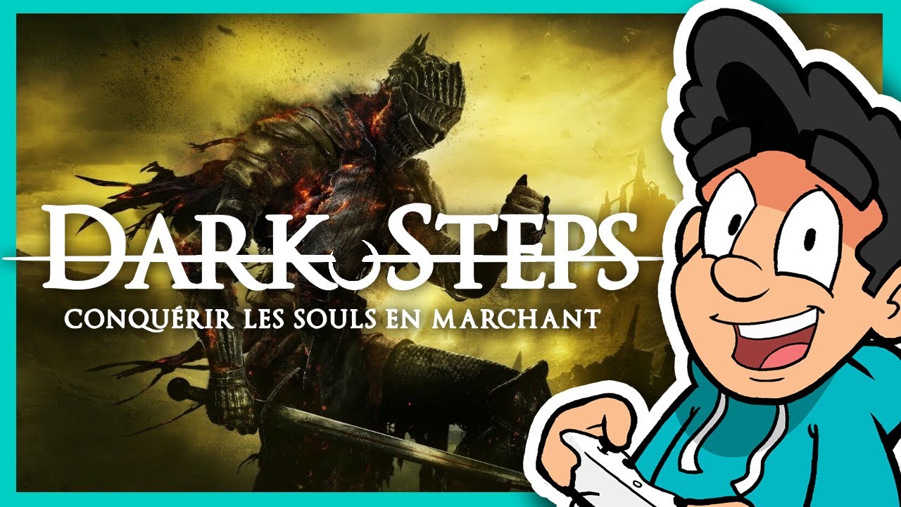 Dark Steps : Conquérir Dark Souls 3 en marchant! - Stream #1 - YouTube