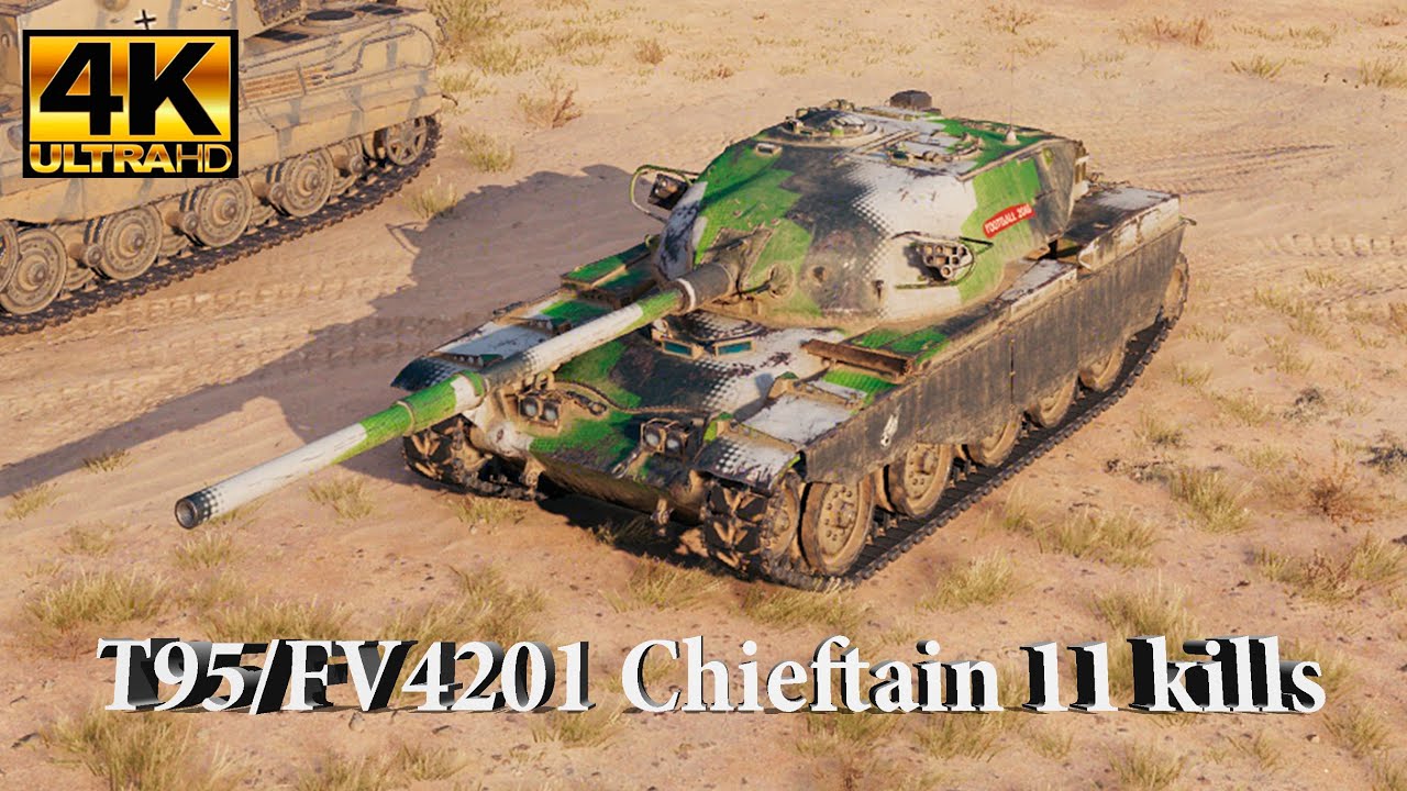 T95/FV4201 Chieftain video in Ultra HD 4K 11668 dmg, 11 kills, 1833 exp ...