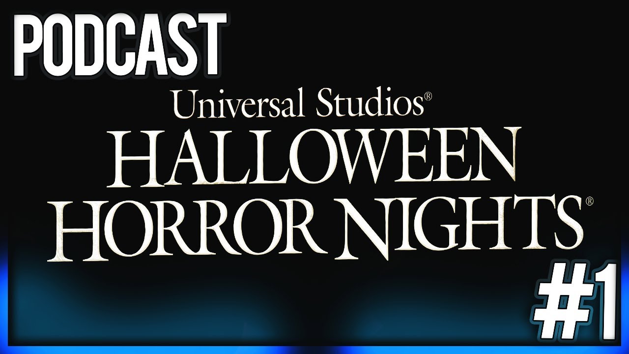Halloween Horror Nights 2018 Podcast #1 Ft. Char-Chi & The Nights of ...