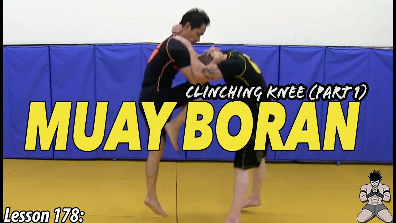 Lesson 178: Muay Boran Clinch Knee Controls (part 1) - YouTube