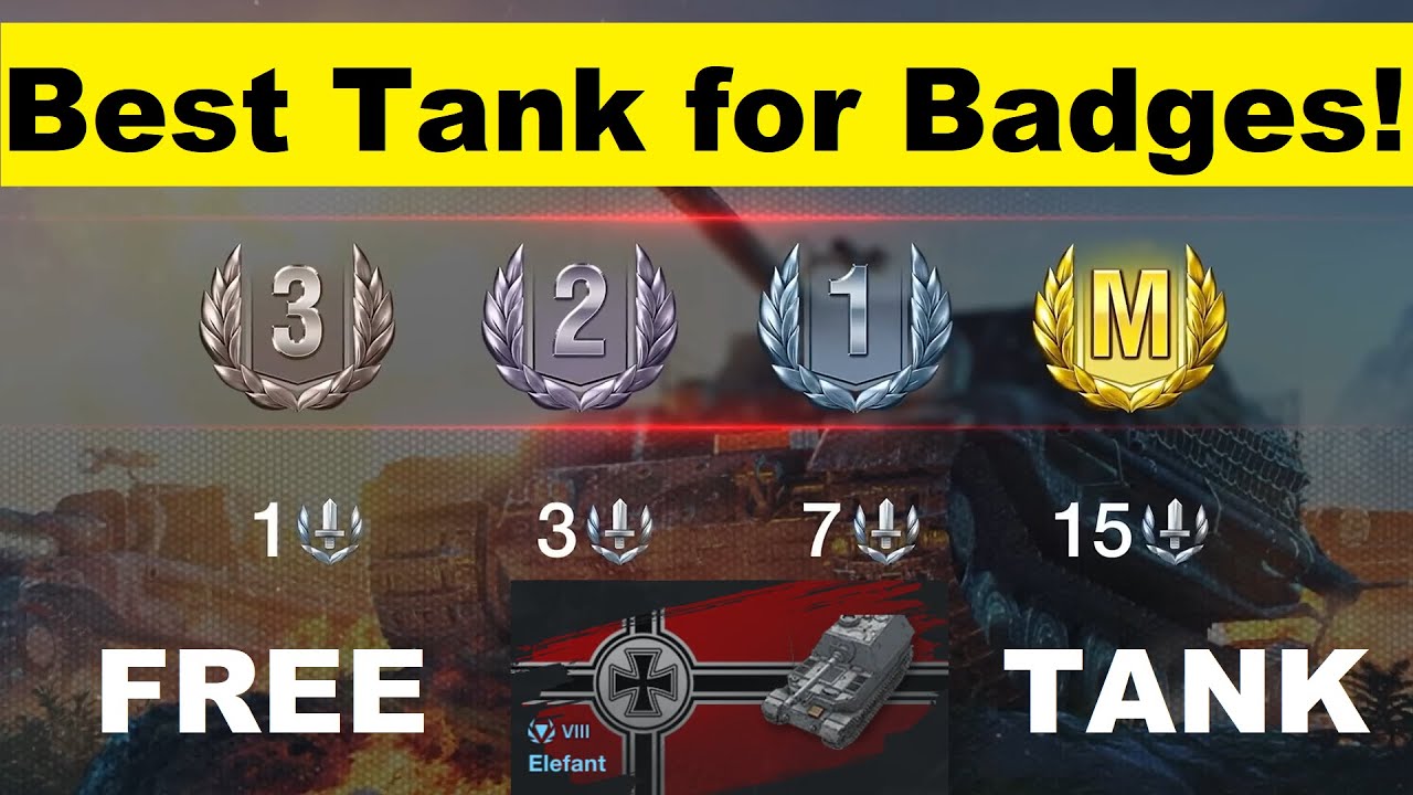 The BEST Tank to get lot Mastery Badges for getting Free Tank ELEFANT ...