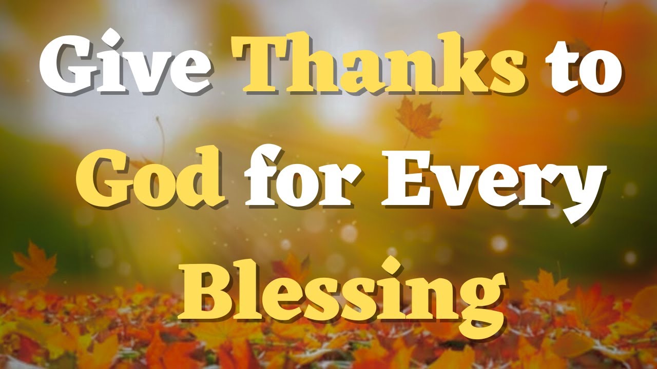 A Heartfelt Thanksgiving Prayer | Giving God Thanks for Everything ...
