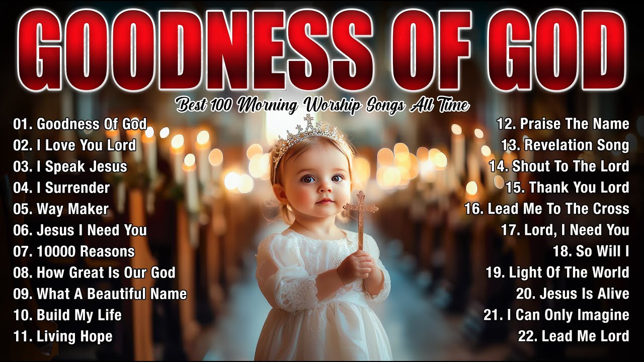 GOODNESS OF GOD ~ Christian Music Worship Songs With Lyrics Hillsong ...
