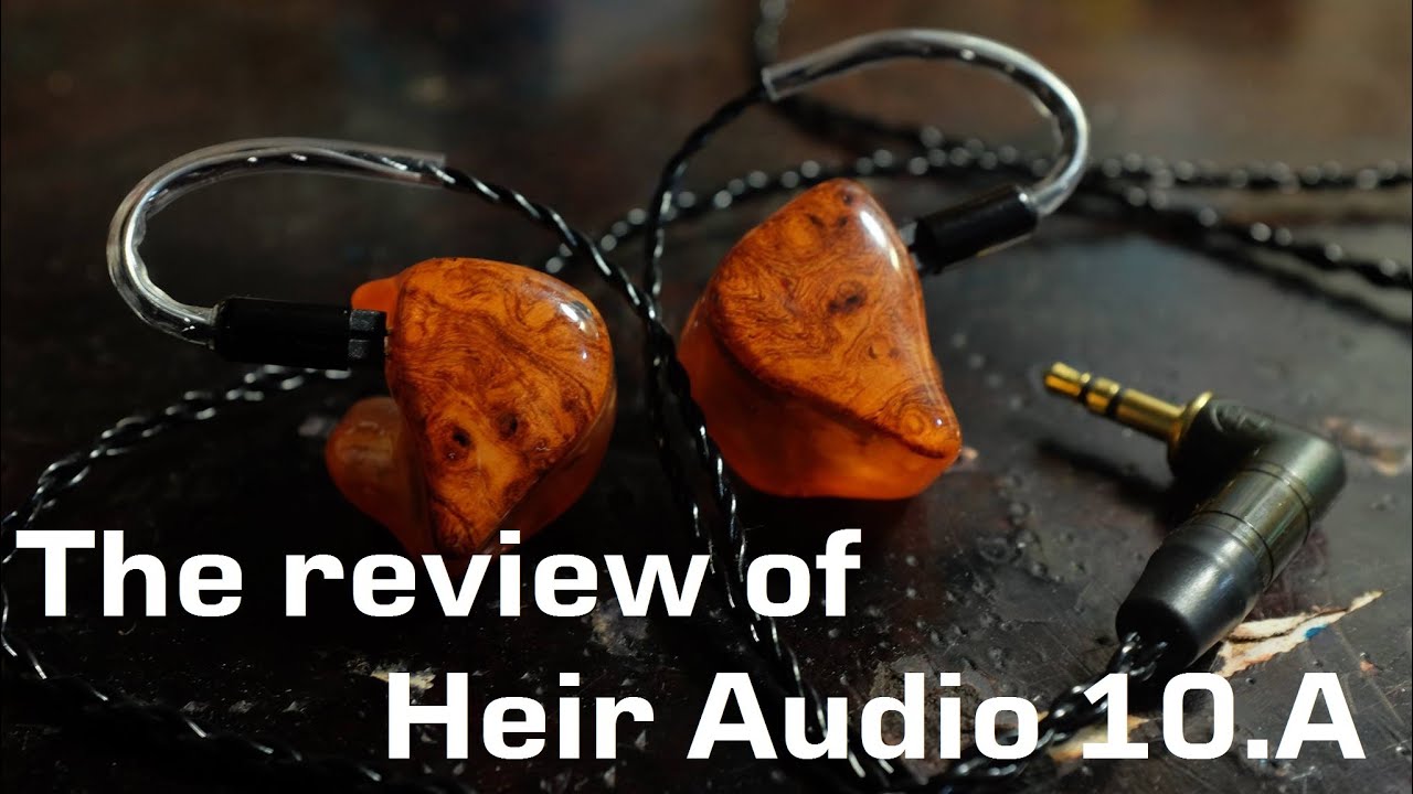 the unboxing and review of Heir Audio 10.A - YouTube