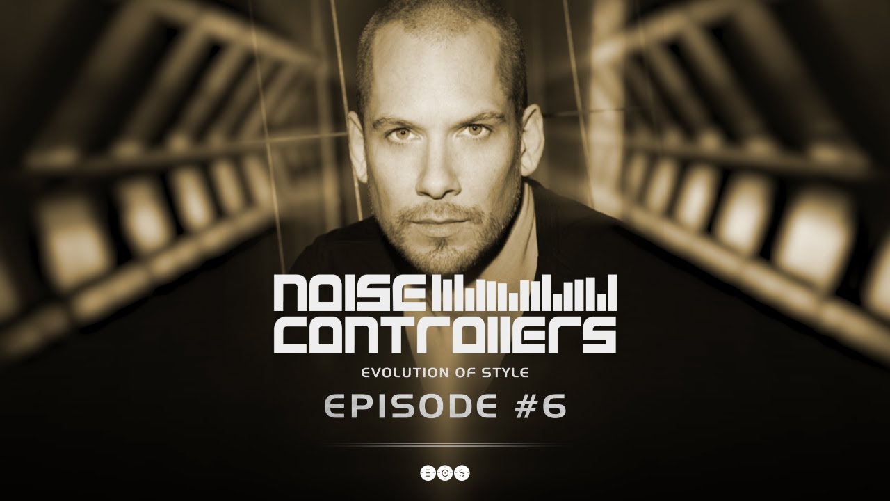 Noisecontrollers | Evolution Of Style: Episode #006 - YouTube
