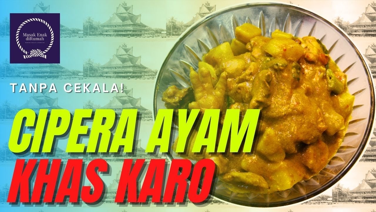 MASAK CIPERA AYAM, MAKANAN KHAS BATAK KARO. MUDAH, ENAK, & HALAL! TANPA ...