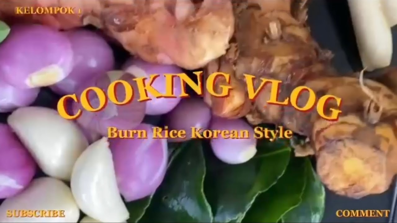 BURNT RICE KOREAN STYLE | PKWU XII.F | MODIFIKASI MAKANAN TRADISIONAL ...