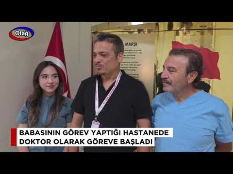 BABASININ GÖREV YAPTIĞI HASTANEDE DOKTOR OLARAK GÖREVE BAŞLADI