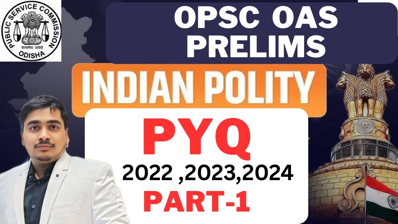 . POLITY PYQ ( OPSC OAS ) 2022,2023,2024 - YouTube