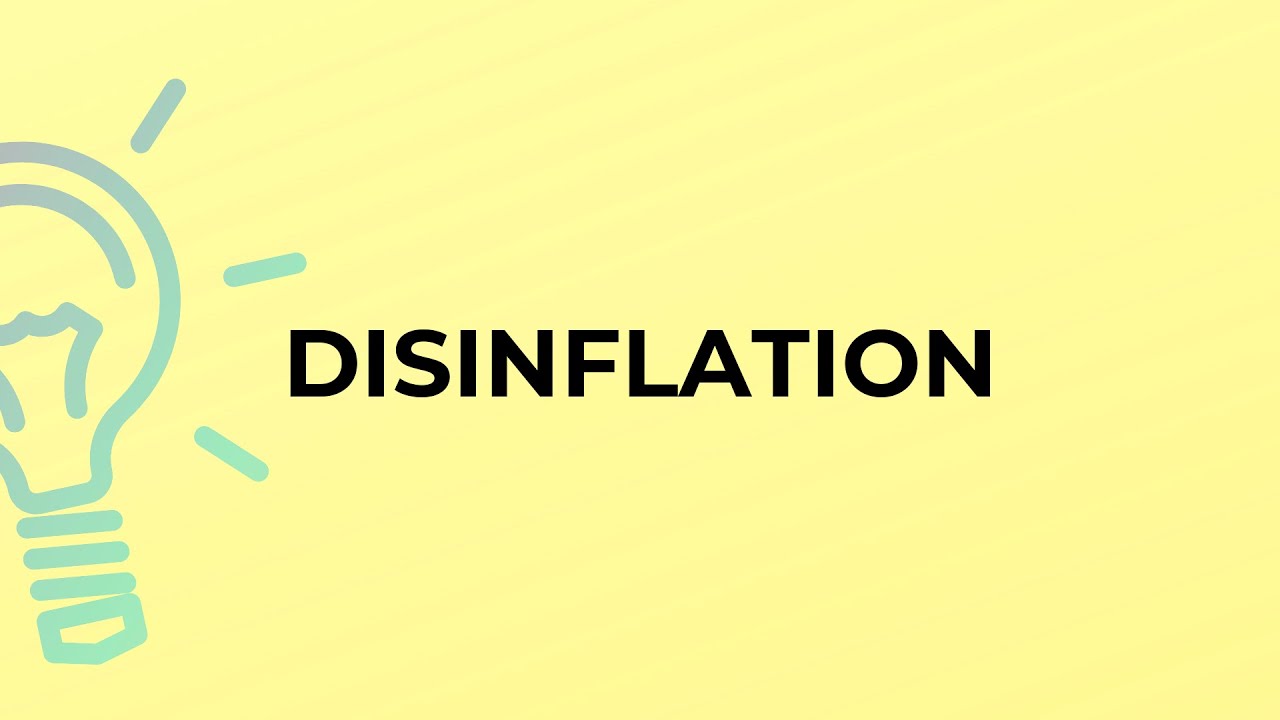 What is the meaning of the word DISINFLATION? - YouTube