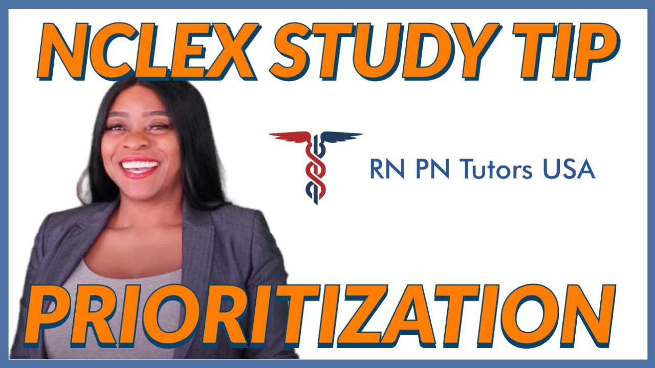 NCLEX| PRIORITIZATION NCLEX STUDY TIPS EP.2 [RNPNTUTOR] - YouTube