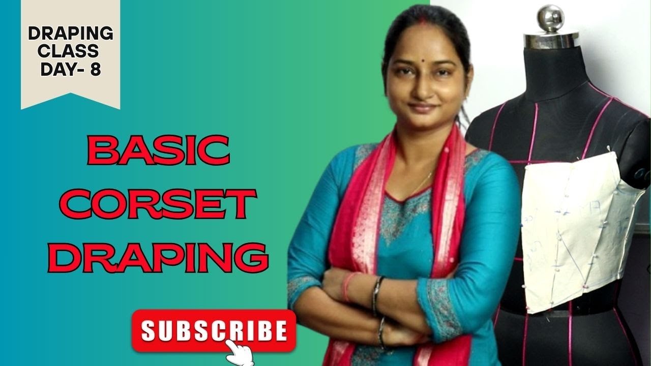 DRAPING CLASS DAY 8 (how to drep corset )@designwithanuradha - YouTube